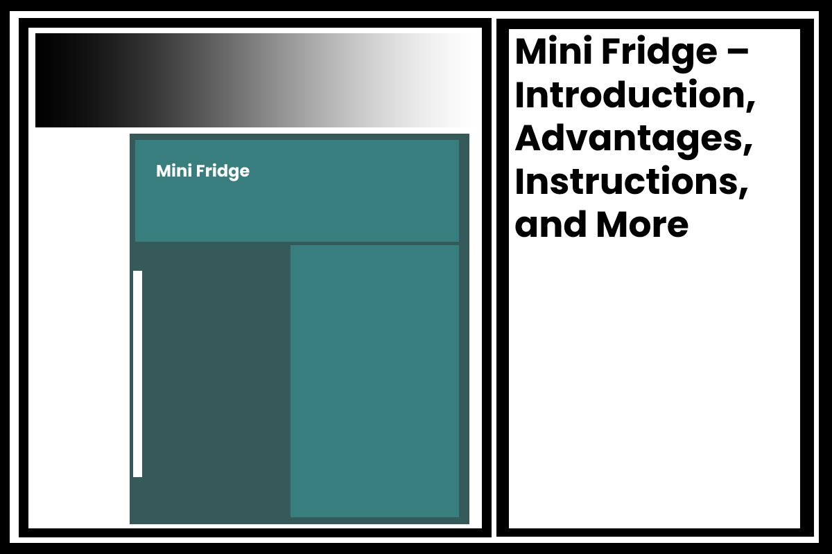 Mini Fridge Introduction Advantages Instructions And More Mini Fridge Introduction Advantages Instructions And More